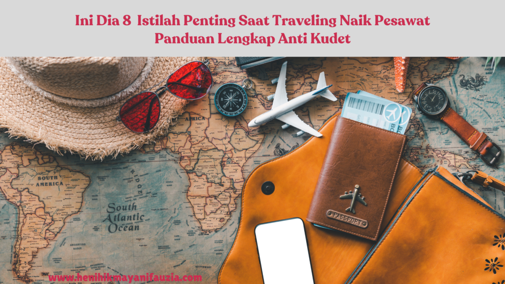 Ini Dia 8 Istilah Penting Saat Traveling Naik Pesawat: Panduan Lengkap ...