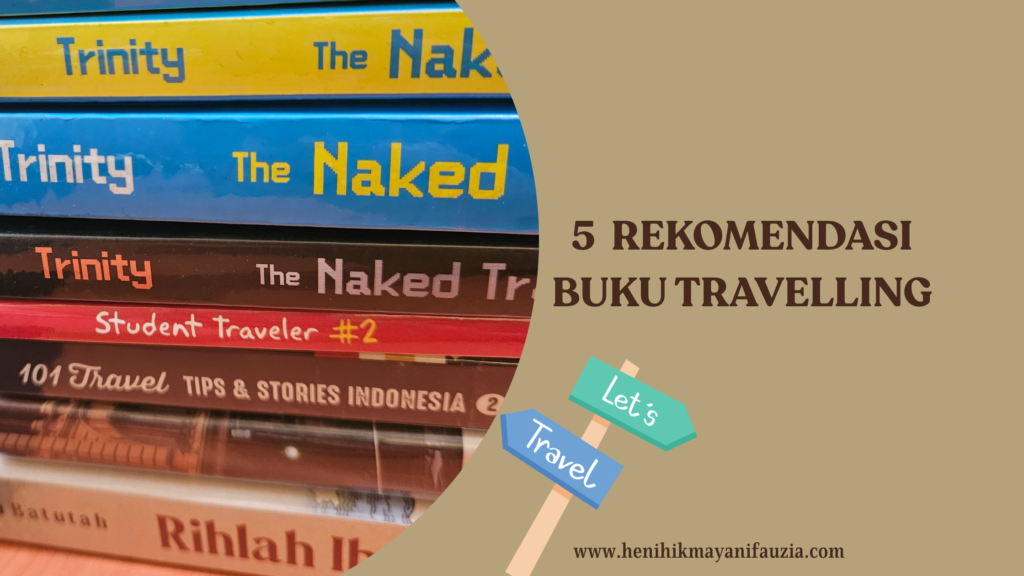 5 Rekomendasi Buku Travelling - henihikmayanifauzia.com