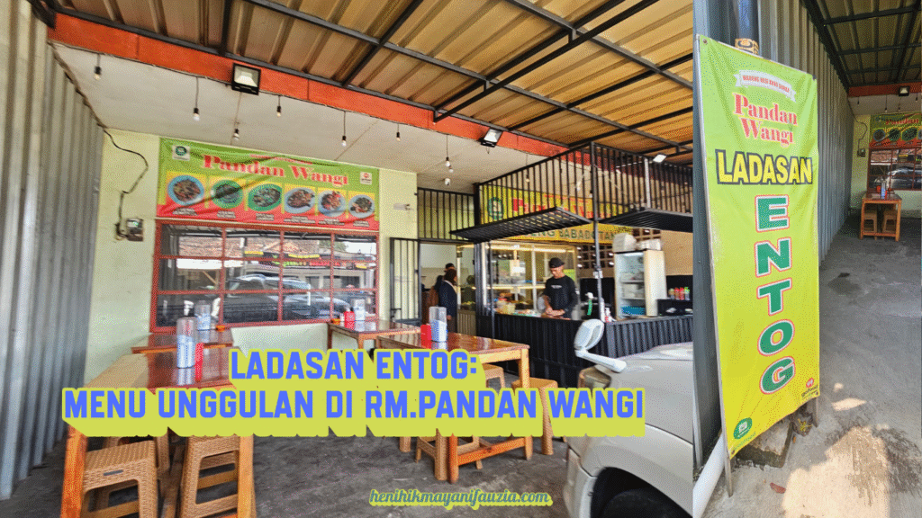 Ladasan Entog: Menu Unggulan di RM.Pandan Wangi - henihikmayanifauzia.com